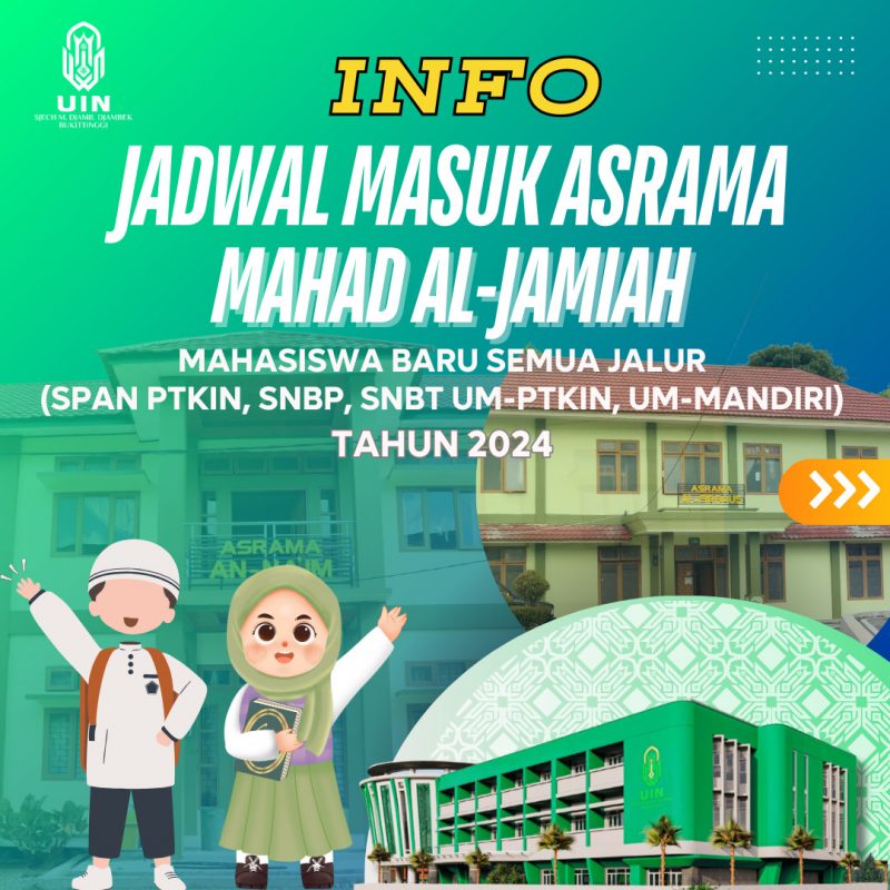 Info Jadwal Masuk Asrama (Mahad Al-Jamiah) Mahasiswa Baru Semua Jalur (SPAN PTKIN, SNBP, SNBT ...