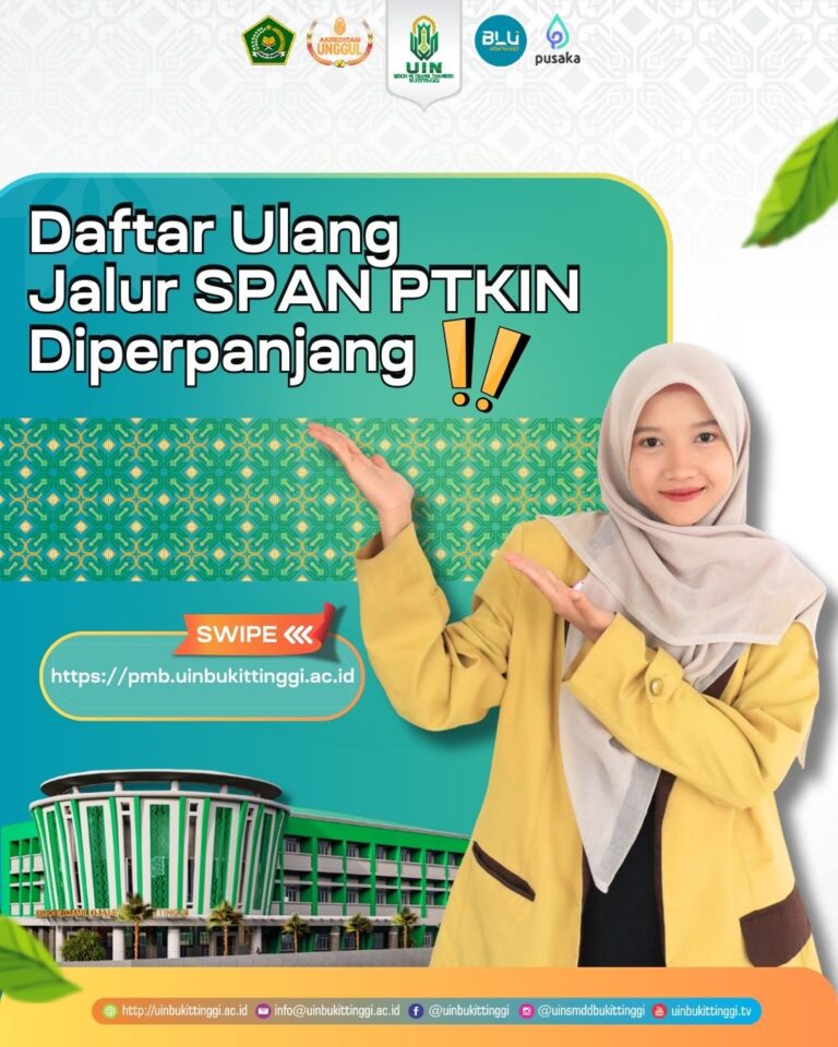 Perpanjangan Pendaftaran Ulang Jalur SPAN PTKIN Tahun 2025 - UIN Sjech M. Djamil Djambek Bukittinggi